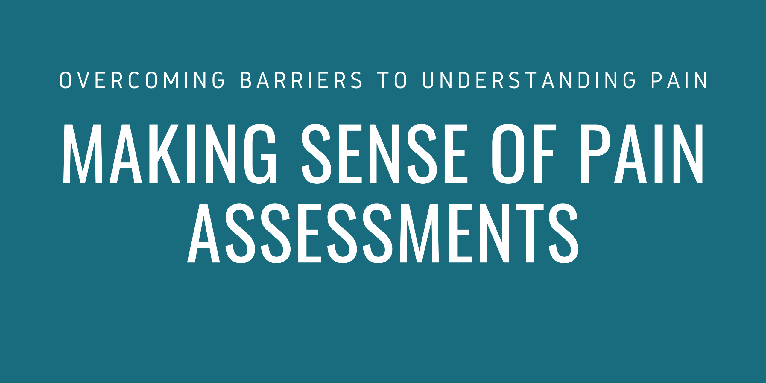 Making Sense Of Pain Assessments - Pain Coach